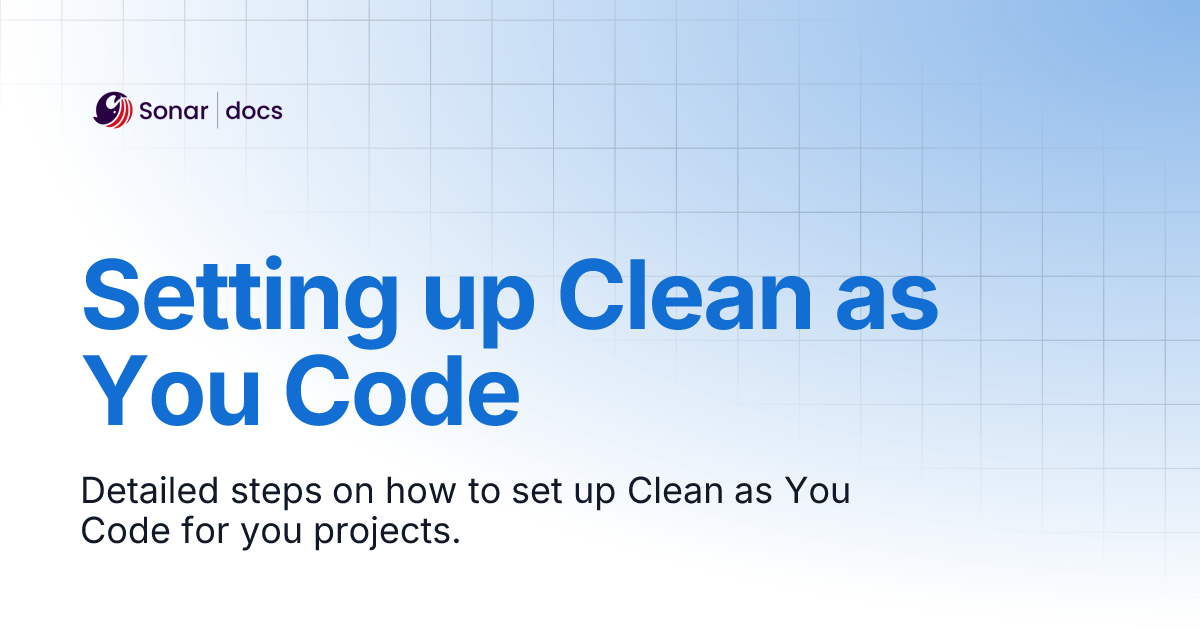 Setting up Clean as You Code | SonarQube Server 10.7 | Sonar Documentation