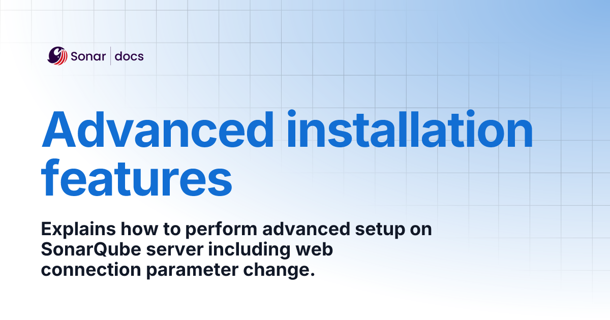 Advanced installation features | Sonar Documentation
