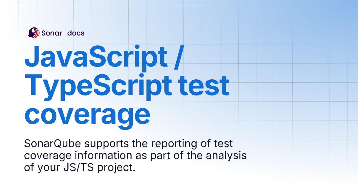 JavaScript / TypeScript test coverage | SonarQube Server 10.8 | Sonar ...