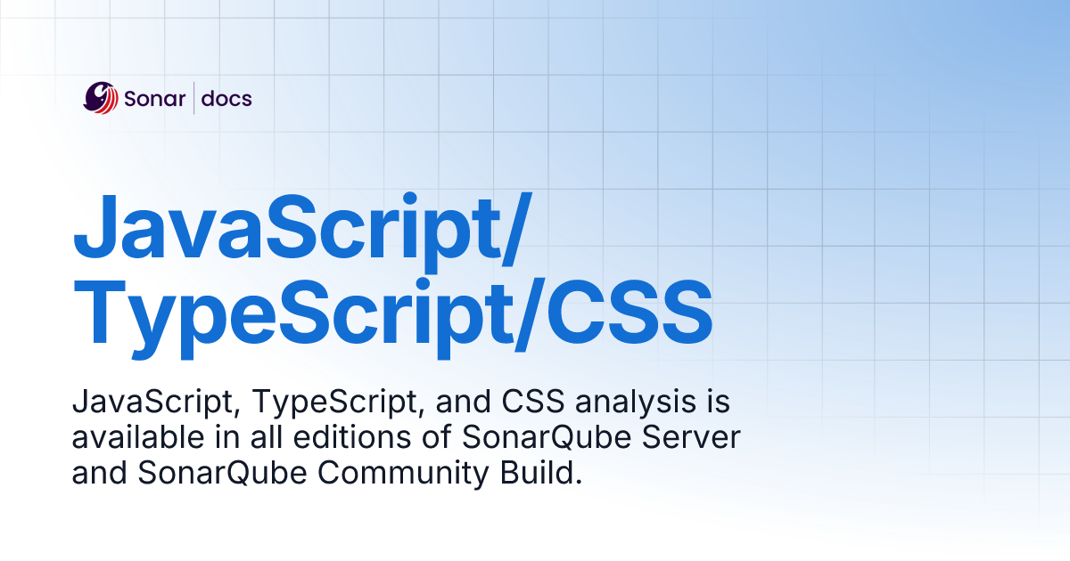 JavaScript/TypeScript/CSS | Sonar Documentation
