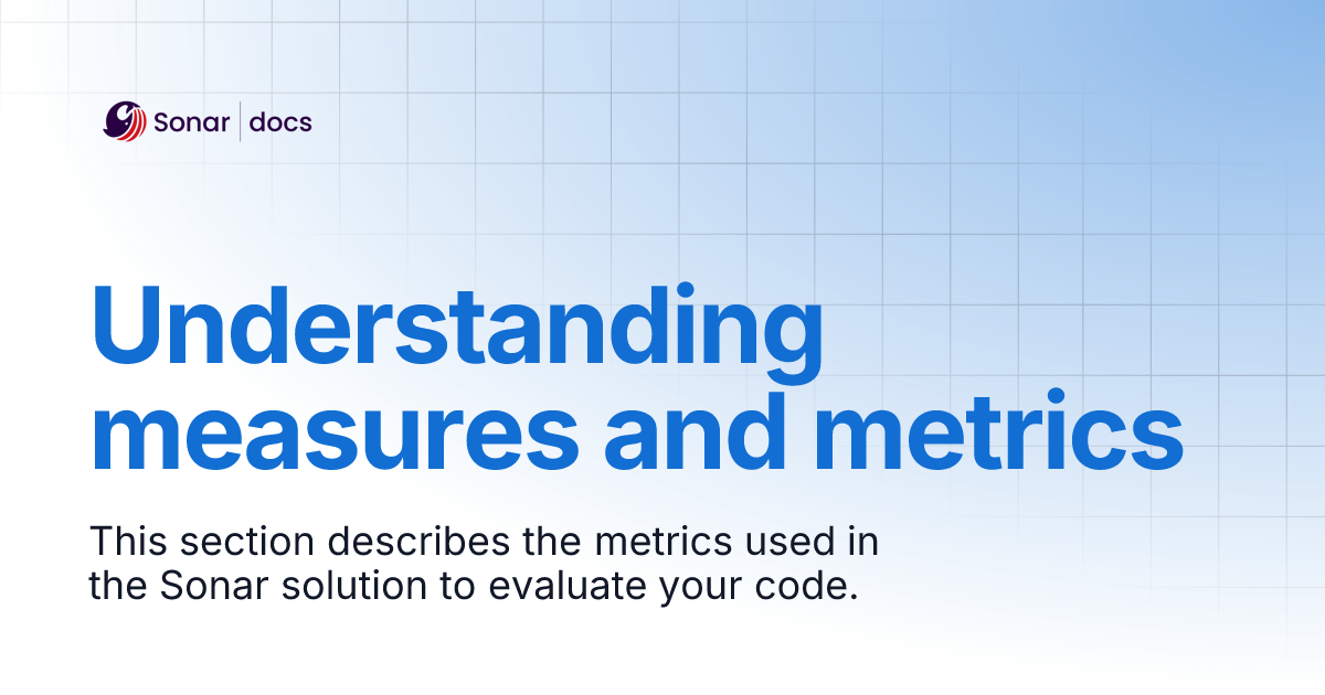 Understanding measures and metrics | Sonar Documentation