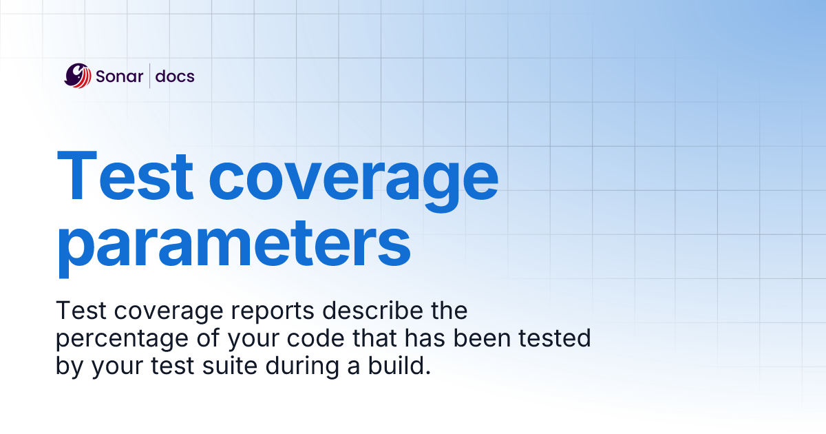 Test coverage parameters | Sonar Documentation