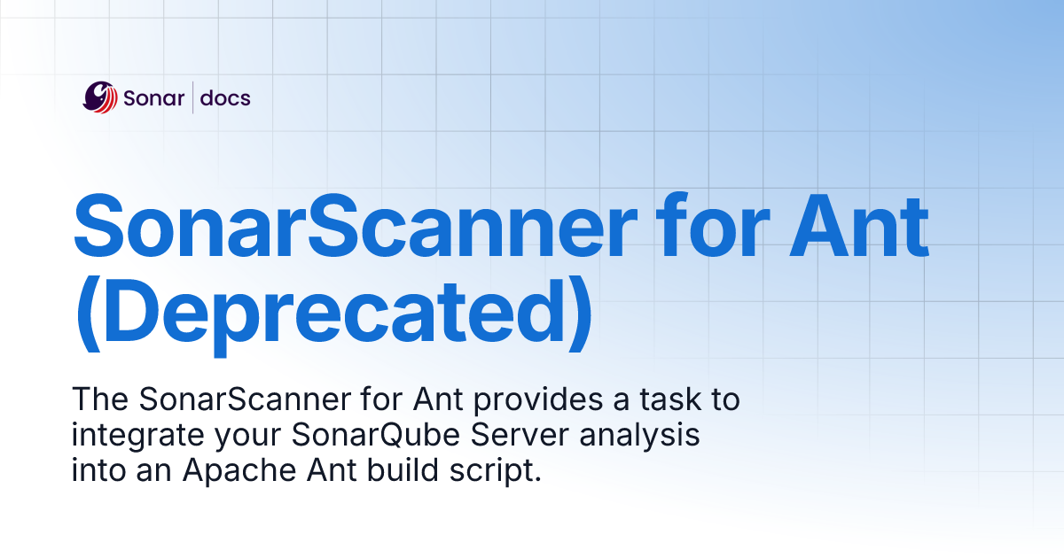 SonarScanner for Ant (Deprecated) | Sonar Documentation