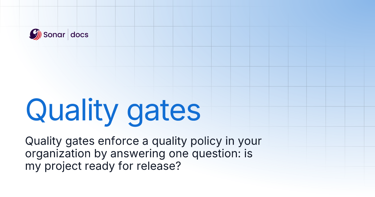 Quality gates | SonarQube Server 10.8 | Sonar Documentation