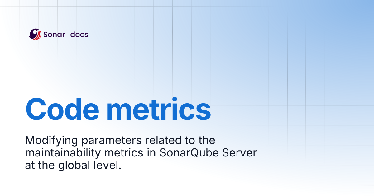 Code metrics | SonarQube Server 10.8 | Sonar Documentation