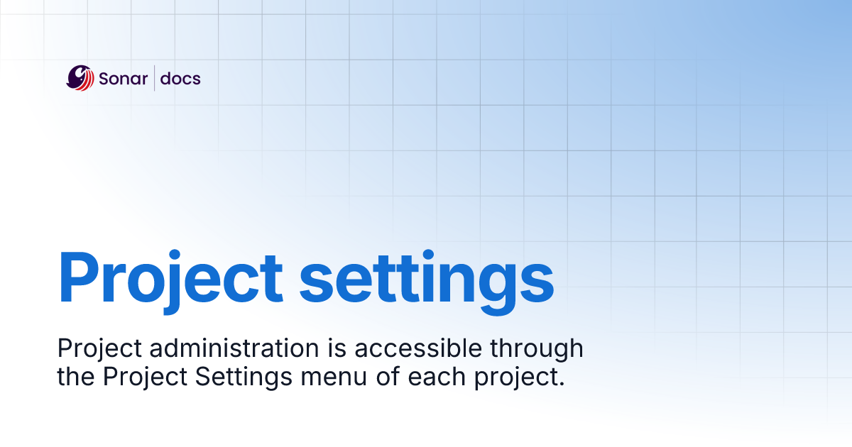 Project settings | Sonar Documentation