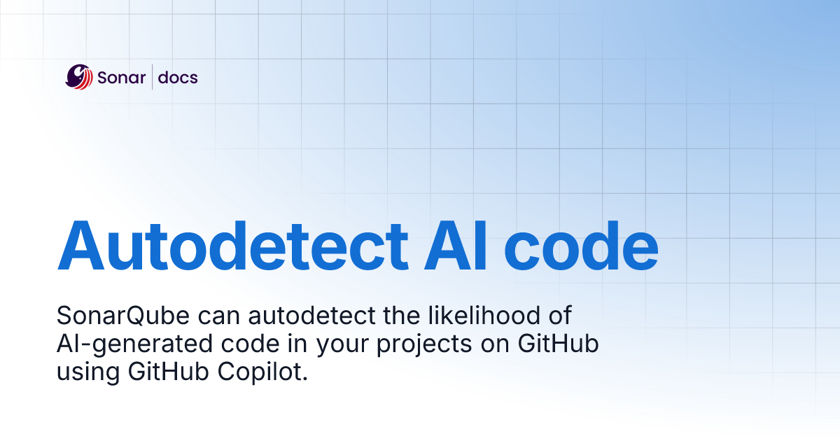 Autodetect AI code | SonarQube Server 2025.1 LTA | Sonar Documentation
