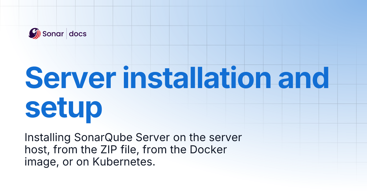 Server installation and setup | SonarQube Server 2025.1 LTA | Sonar Documentation