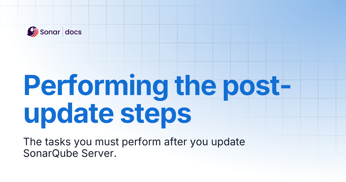 Performing the post-update steps | SonarQube Server 2025.1 LTA | Sonar ...
