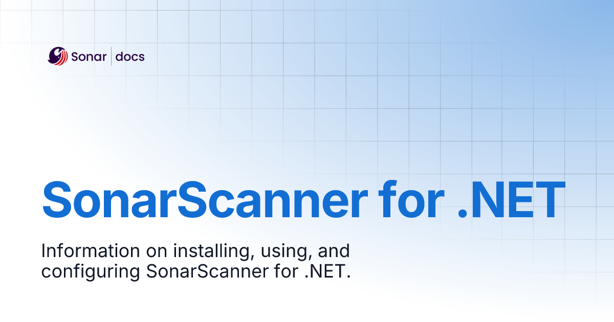 SonarScanner for .NET | SonarQube Server 2025.2 | Sonar Documentation