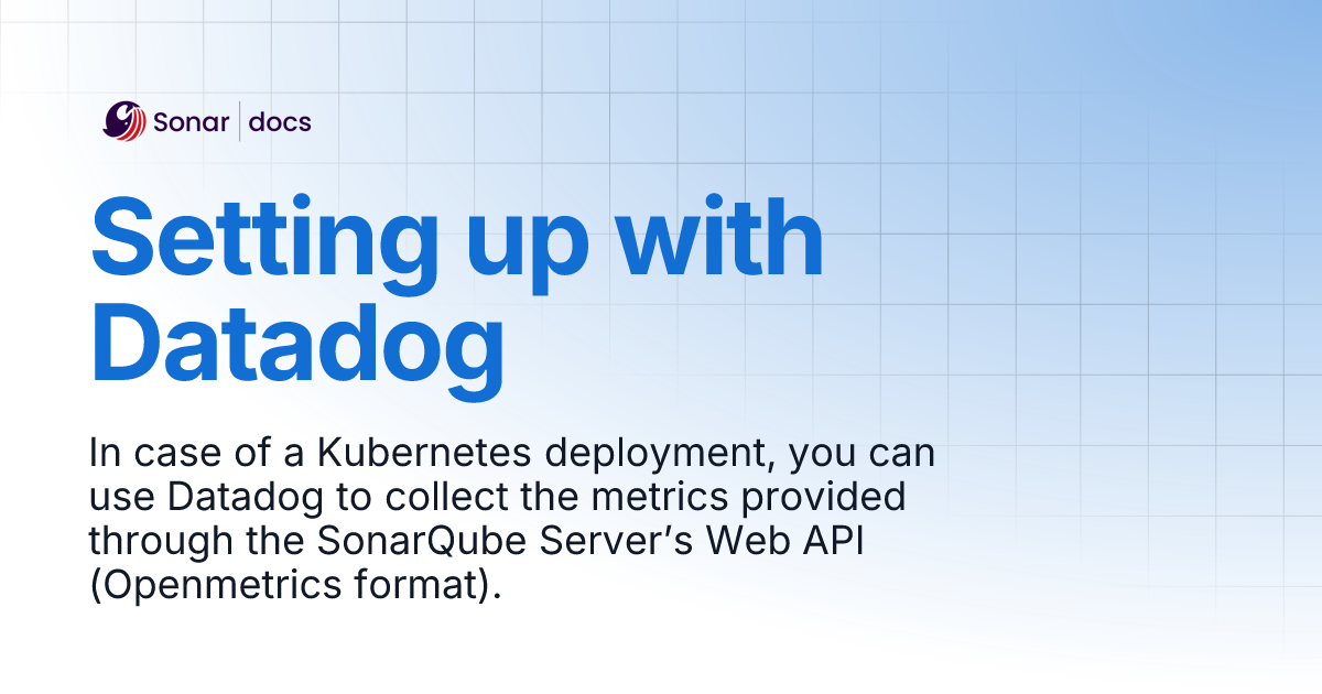 Setting up with Datadog | SonarQube Server 2025.2 | Sonar Documentation