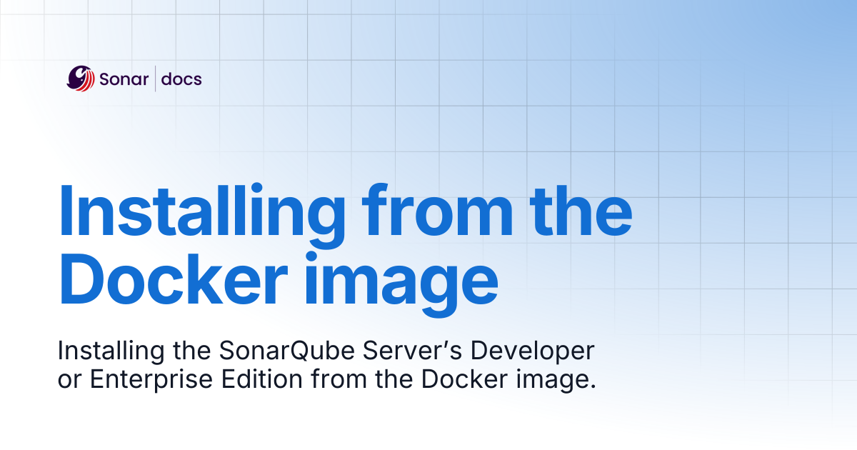 Installing from the Docker image | SonarQube Server 2025.2 | Sonar ...