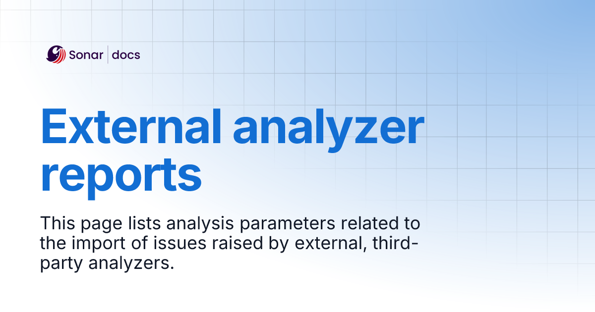 External analyzer reports | Sonar Documentation
