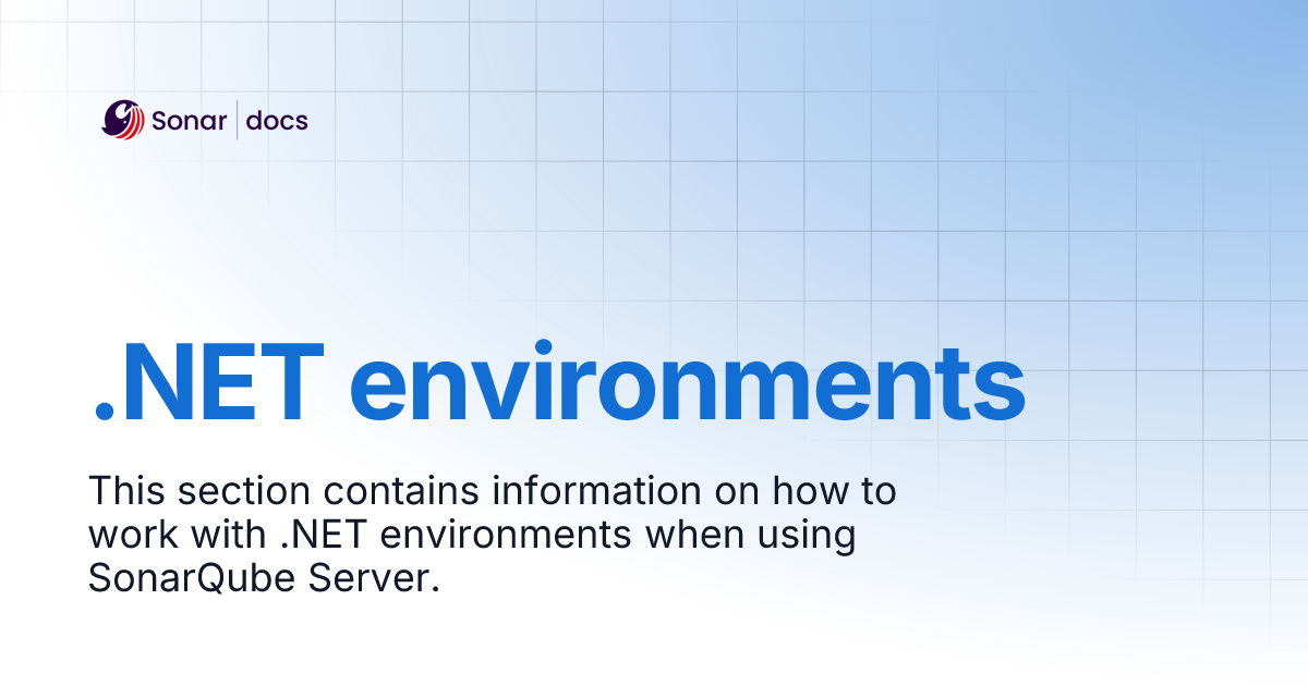 .NET environments | SonarQube Server 2025.2 | Sonar Documentation
