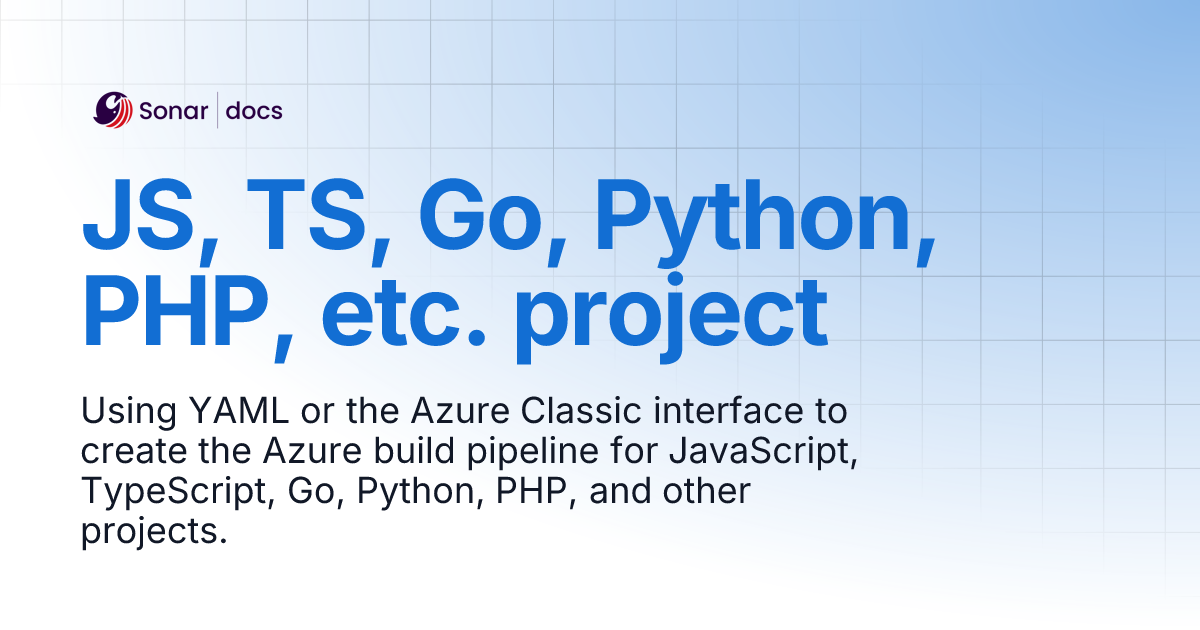 JS, TS, Go, Python, PHP, etc. project | SonarQube Server 2025.3 | Sonar Documentation