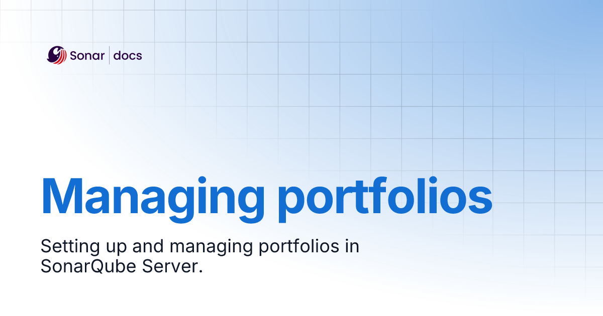 Managing portfolios | SonarQube Server 2025.3 | Sonar Documentation