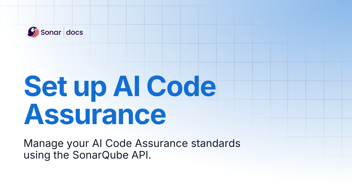 Set up AI Code Assurance | SonarQube Server 2025.3 | Sonar Documentation