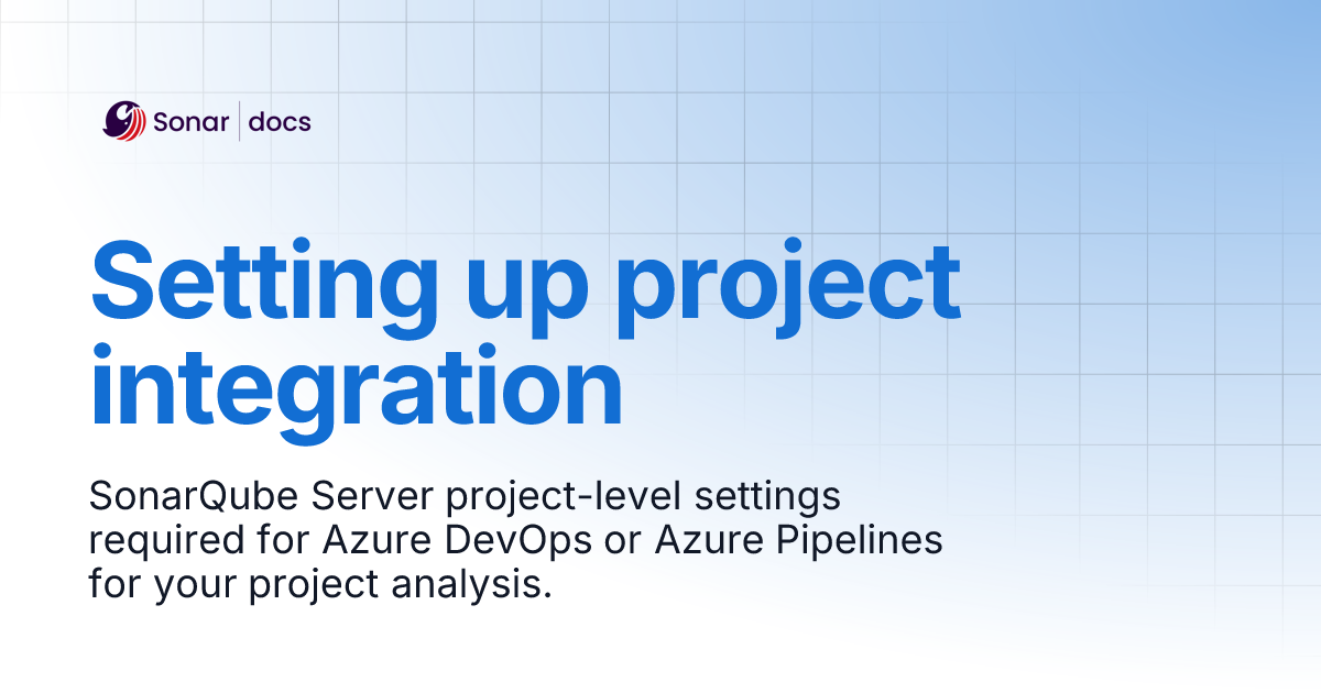 Setting up project integration | SonarQube Server 2025.3 | Sonar Documentation