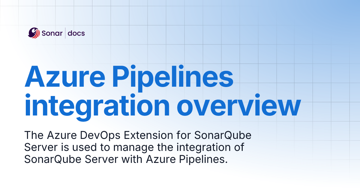Azure Pipelines integration overview | SonarQube Server 2025.3 | Sonar Documentation