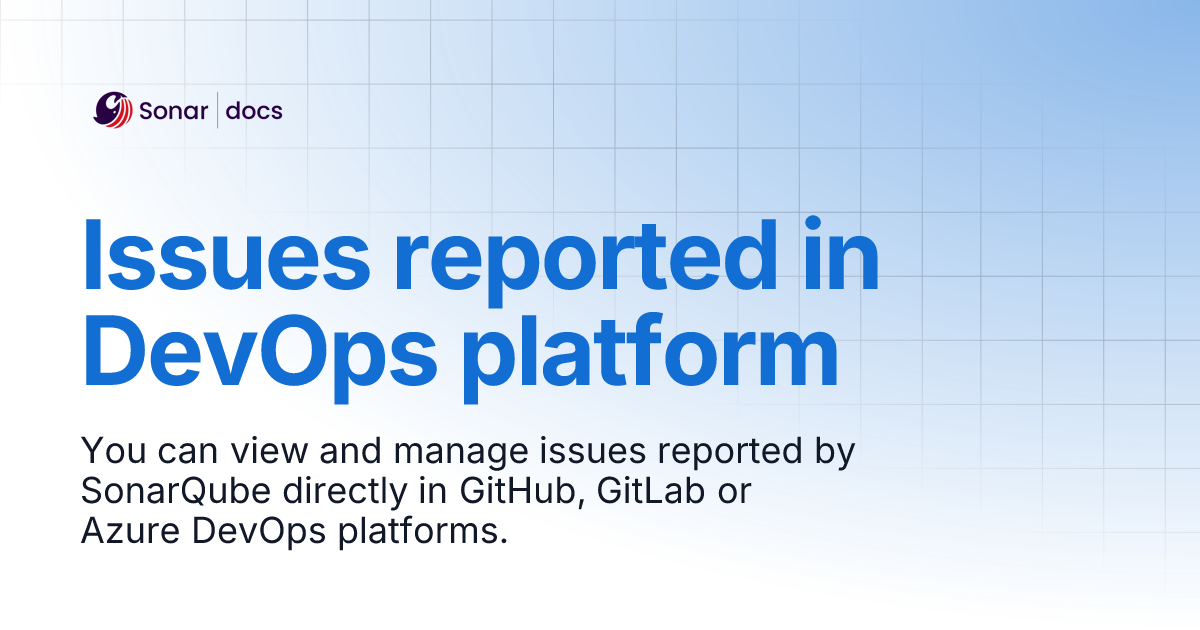 Issues reported in DevOps platform | SonarQube Server 2025.4 LTA | Sonar Documentation