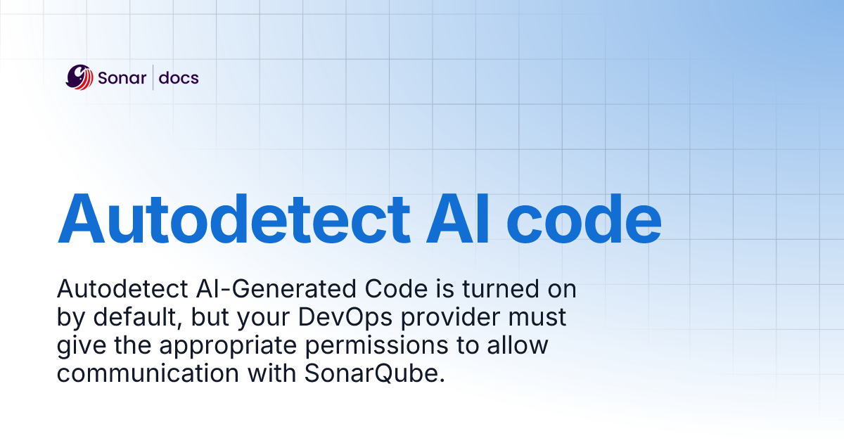 Autodetect AI code | SonarQube Server 2025.4 LTA | Sonar Documentation