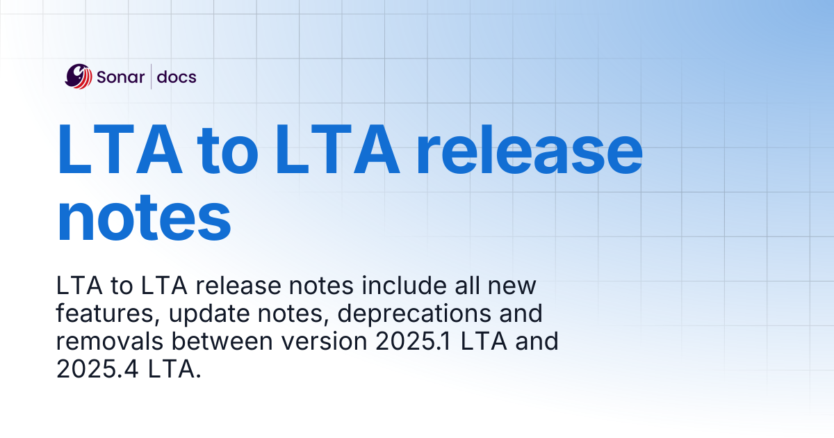 LTA to LTA release notes | SonarQube Server 2025.4 LTA | Sonar ...