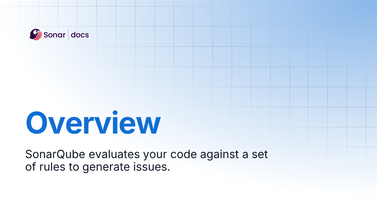 Overview | SonarQube Server 2025.4 LTA | Sonar Documentation