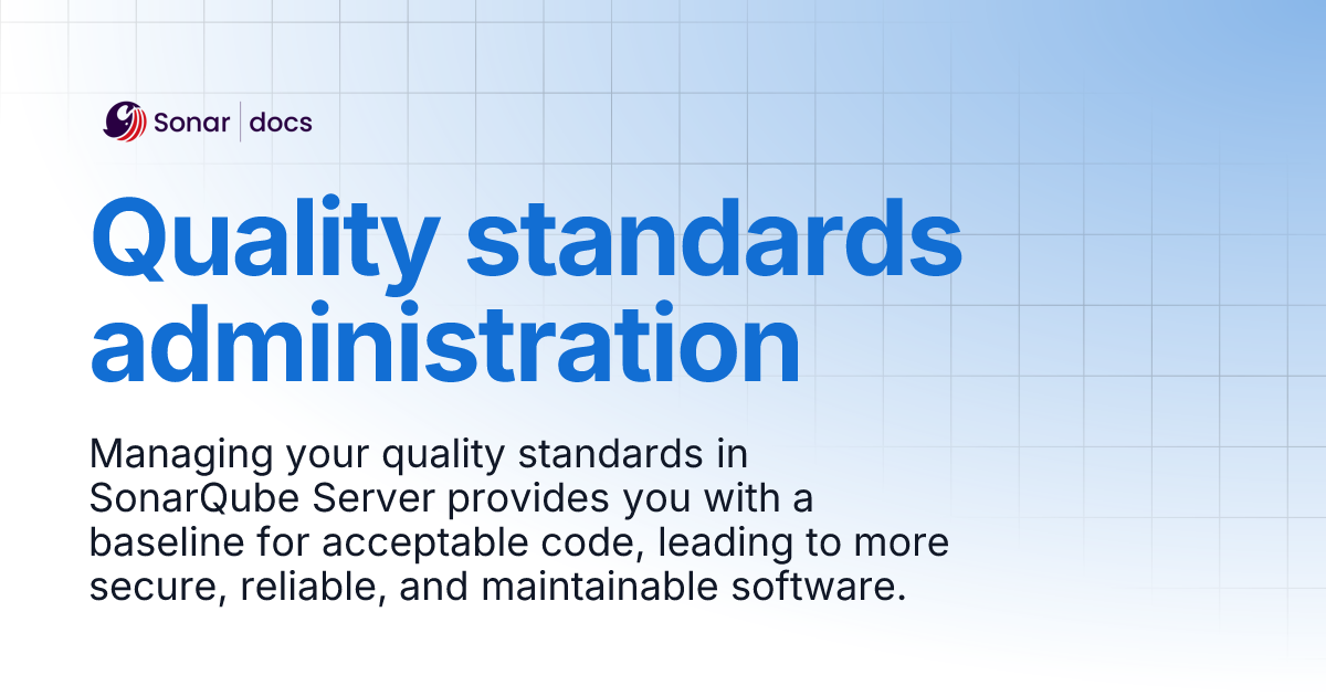 Quality standards administration | SonarQube Server 2025.4 LTA | Sonar Documentation