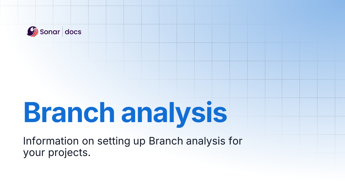 Branch analysis | SonarQube Server 2025.4 LTA | Sonar Documentation