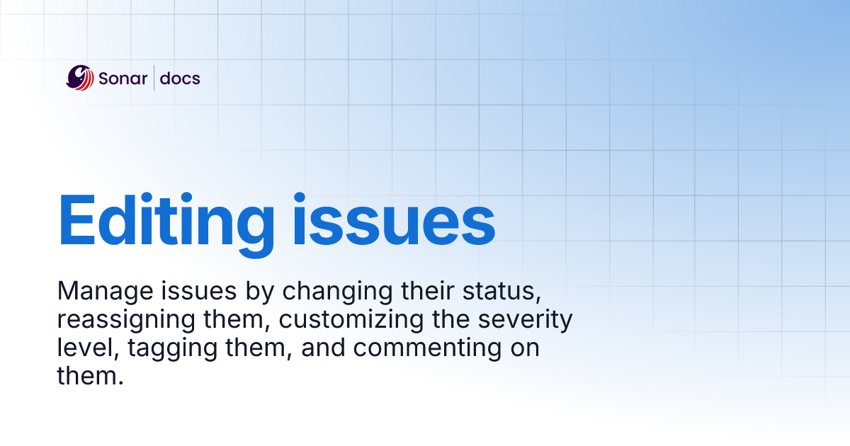 Editing issues | SonarQube Server 2025.4 LTA | Sonar Documentation
