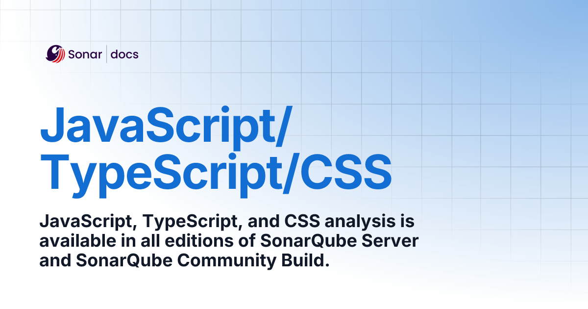 JavaScript/TypeScript/CSS | Sonar Documentation