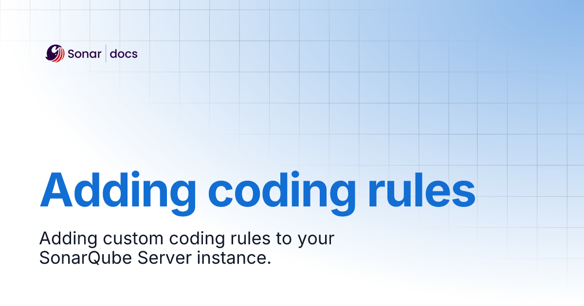 Adding coding rules | SonarQube Server 2025.4 LTA | Sonar Documentation