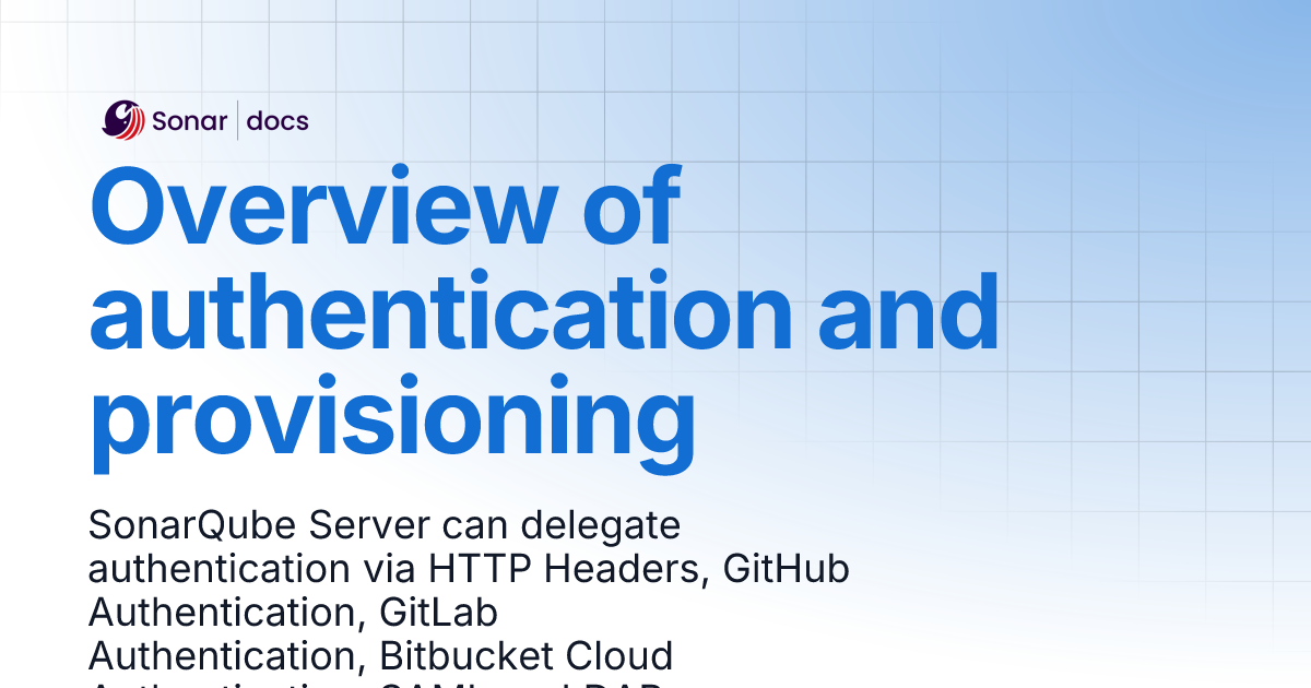 Overview of authentication and provisioning | SonarQube Server 2025.4 LTA | Sonar Documentation