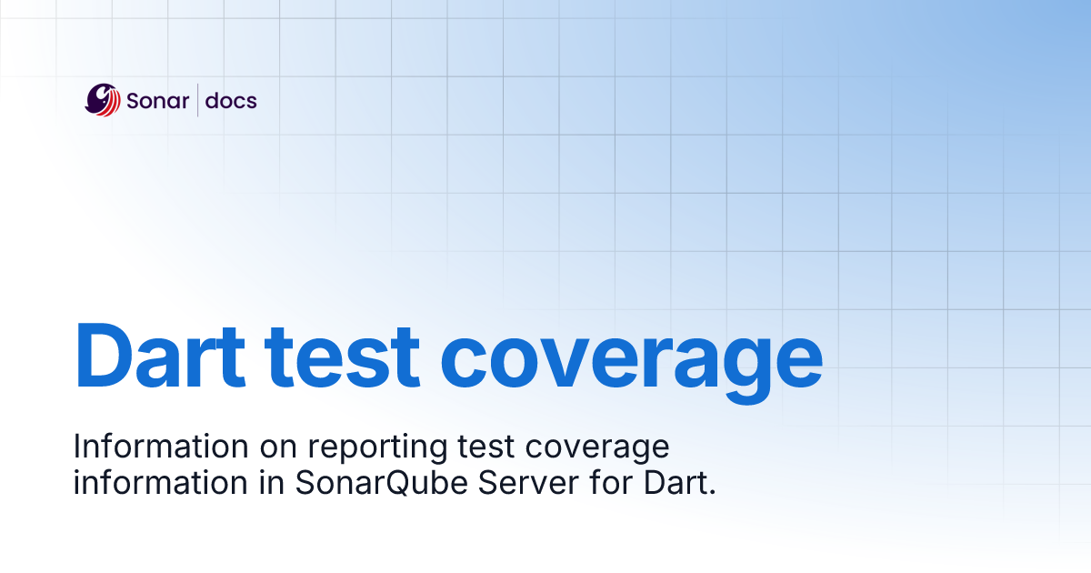 Dart test coverage | SonarQube Server 2025.5 | Sonar Documentation