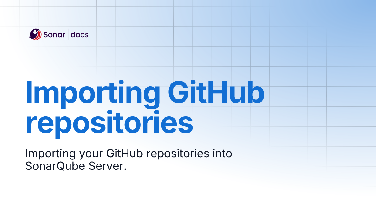 Importing GitHub repositories | SonarQube Server 2025.5 | Sonar ...