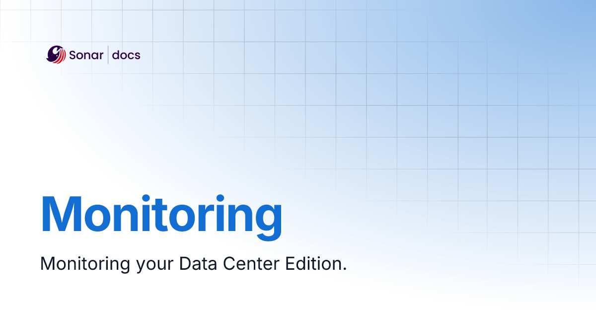 Monitoring | SonarQube Server 2025.5 | Sonar Documentation
