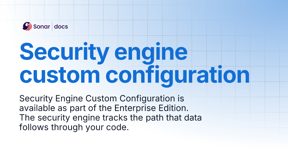 Security engine custom configuration | SonarQube Server 2025.5 | Sonar Documentation