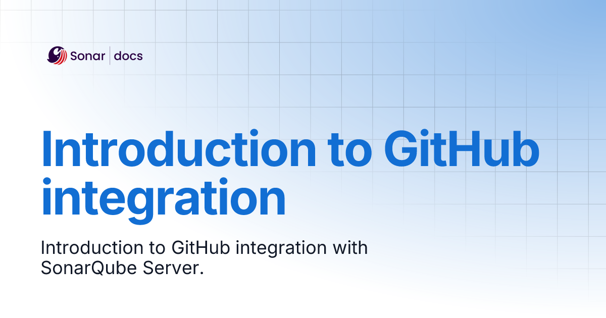 Introduction to GitHub integration | SonarQube Server 2025.5 | Sonar Documentation