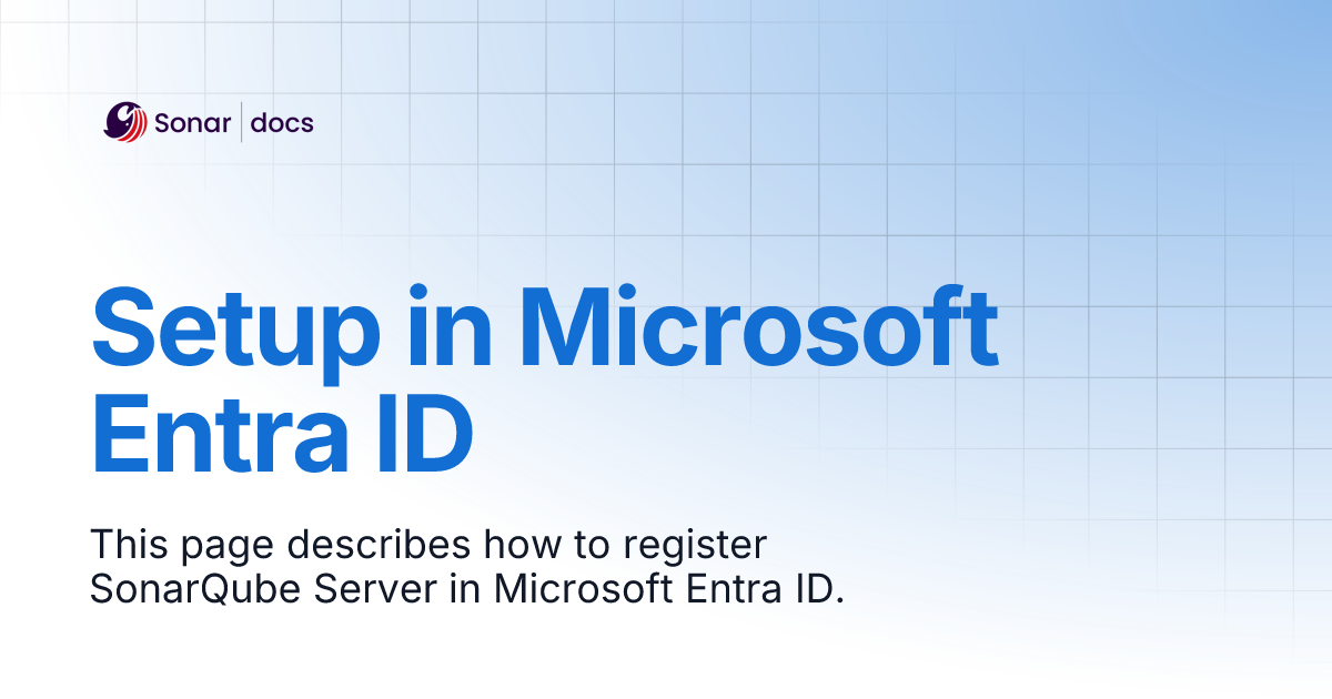 Setup in Microsoft Entra ID | SonarQube Server 2025.5 | Sonar Documentation