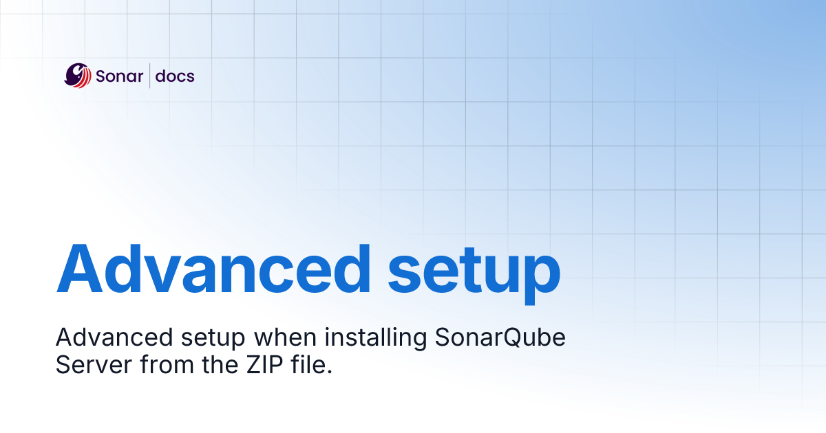 Advanced setup | SonarQube Server 2025.5 | Sonar Documentation