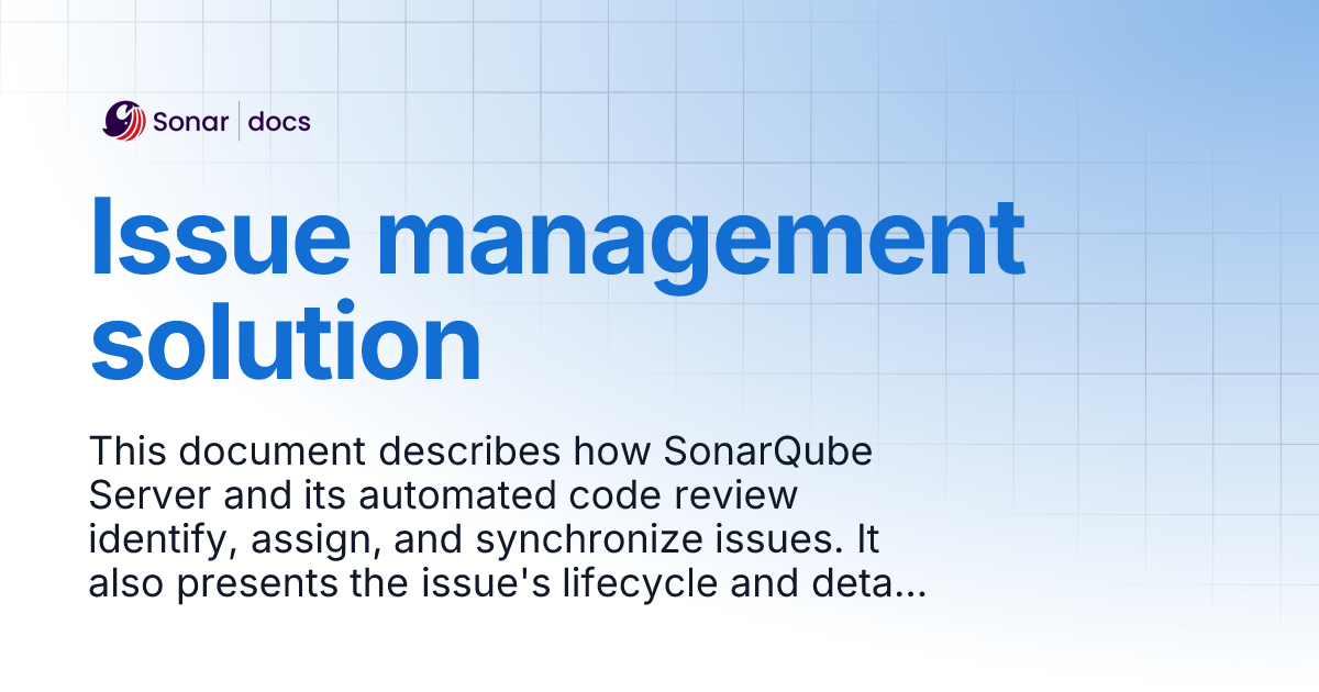 Issue management solution | SonarQube Server 2025.5 | Sonar Documentation