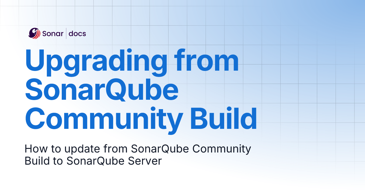 Upgrading from SonarQube Community Build | SonarQube Server 2025.5 | Sonar Documentation