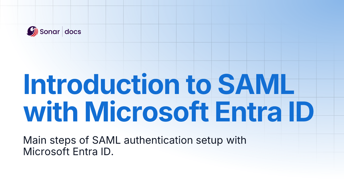 Introduction to SAML with Microsoft Entra ID | SonarQube Server 2025.5 ...