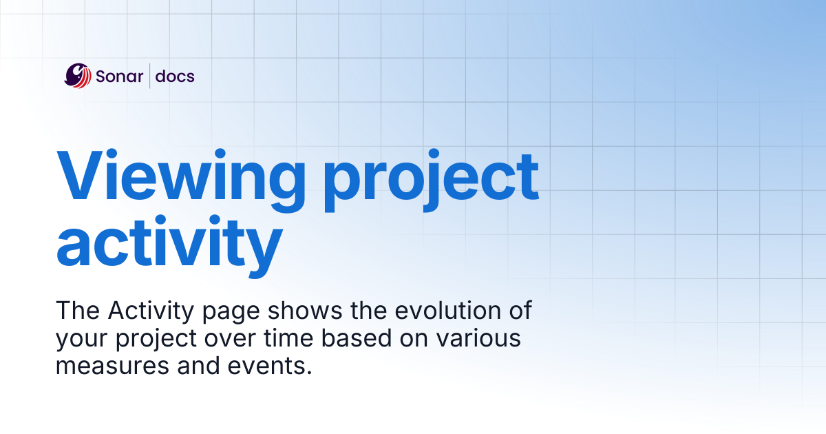 Viewing project activity | SonarQube Server 2025.5 | Sonar Documentation