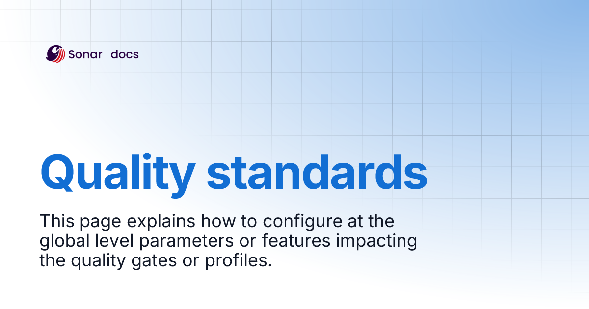 Quality standards | SonarQube Server 2025.5 | Sonar Documentation