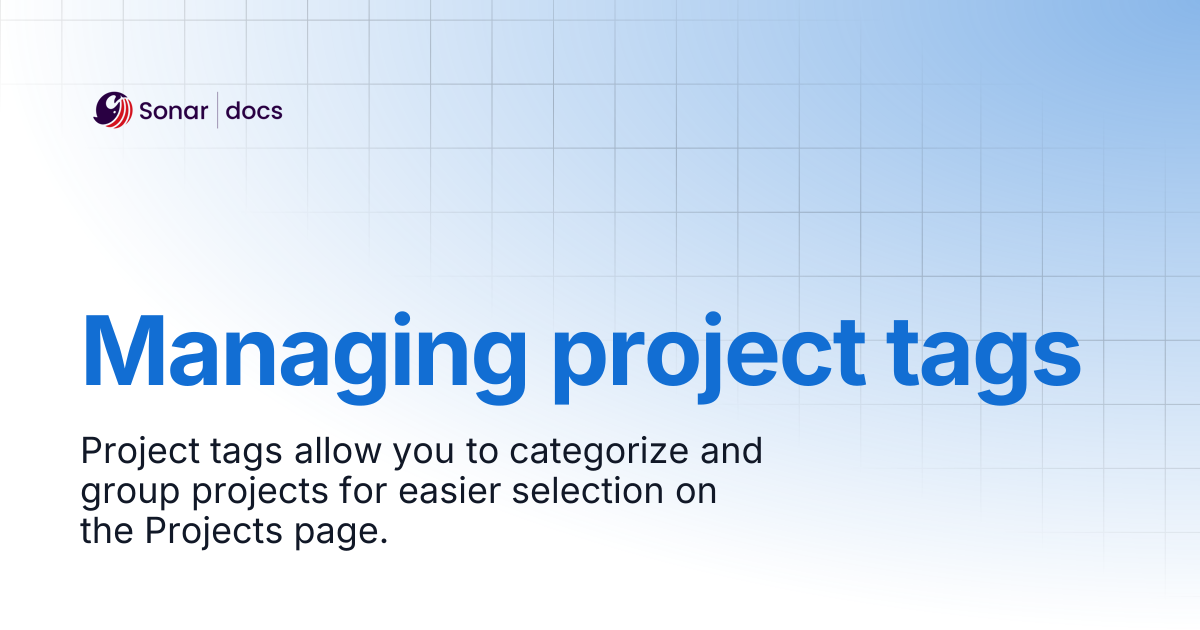 Managing project tags | SonarQube Server 2025.5 | Sonar Documentation