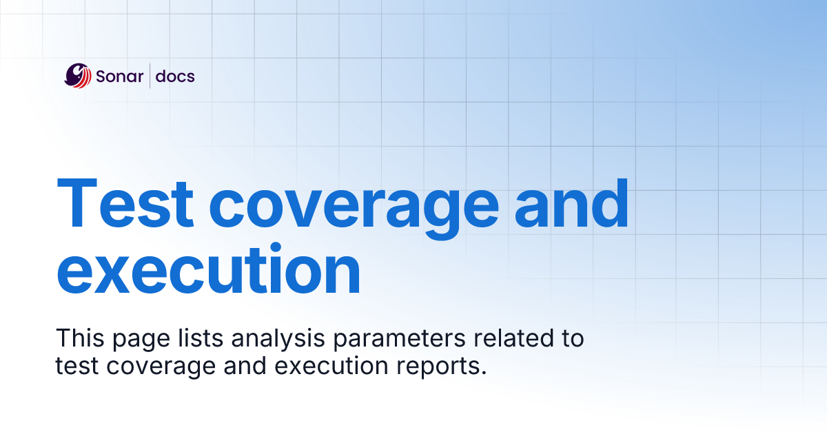 Test Coverage And Execution Sonar Documentation