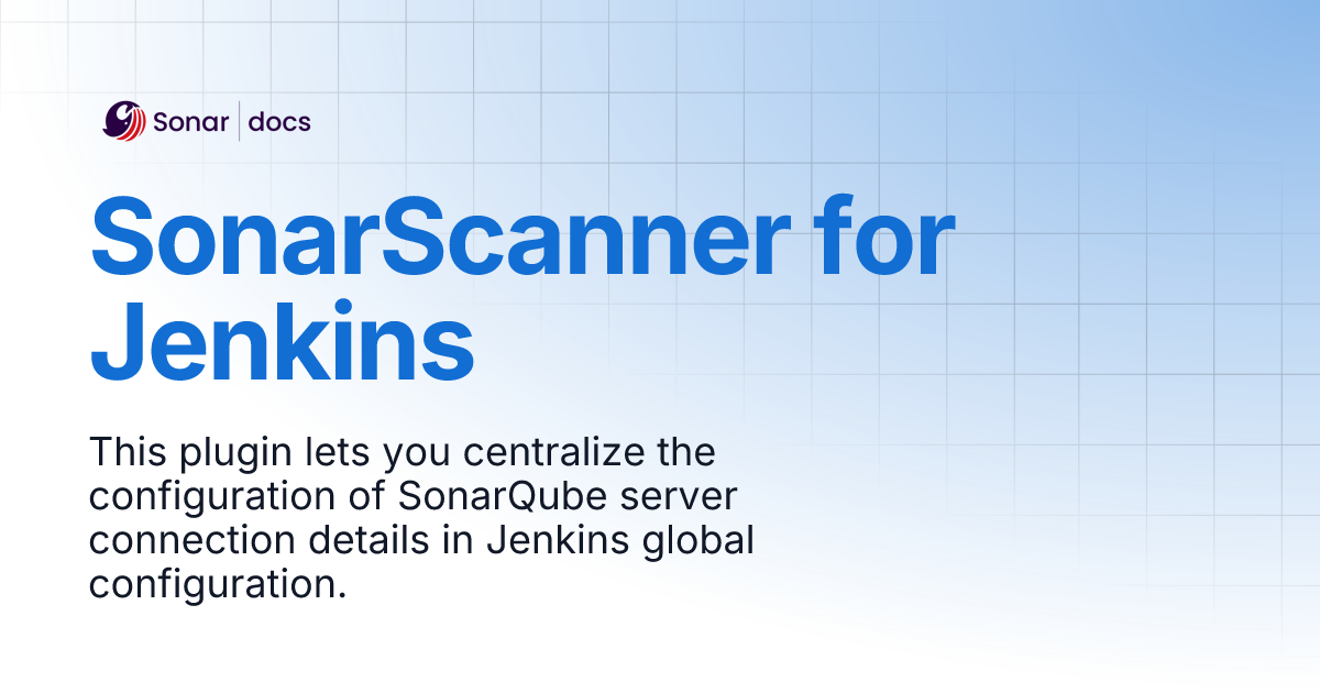 SonarScanner for Jenkins | Sonar Documentation