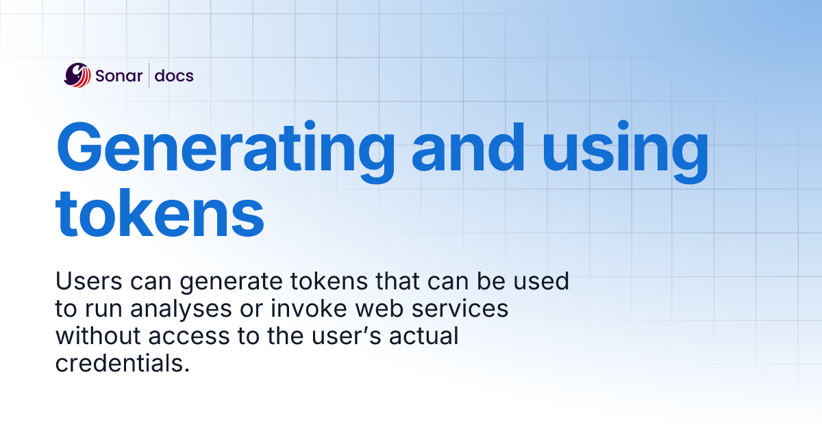 Generating and using tokens | Sonar Documentation