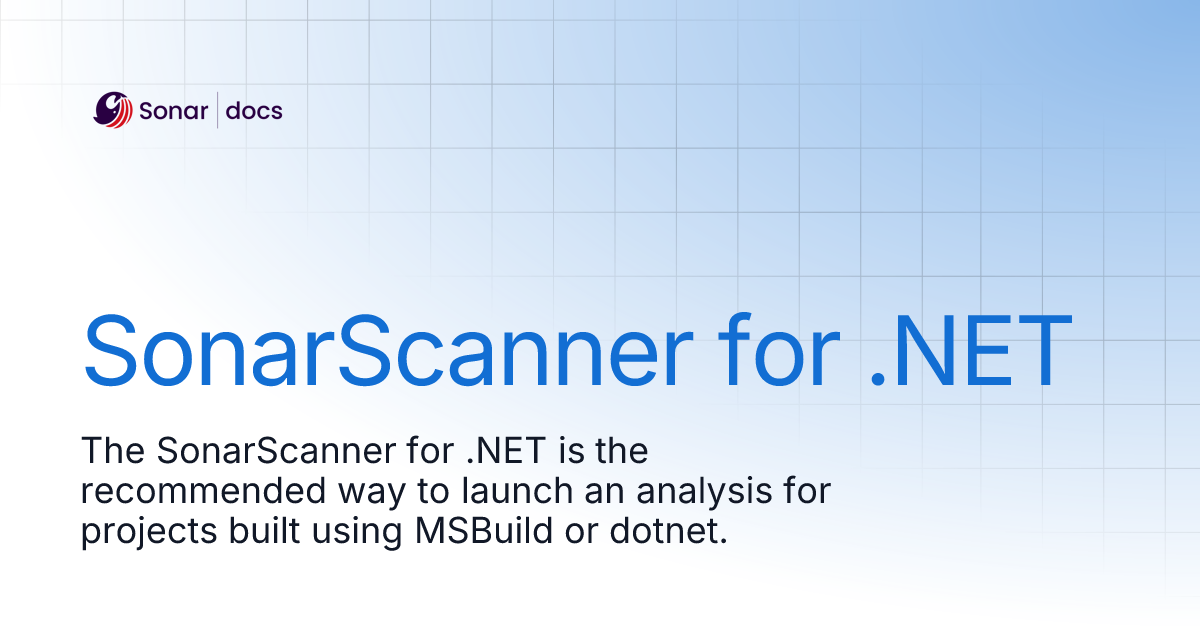 SonarScanner for .NET | SonarQube Server 9.8 | Sonar Documentation